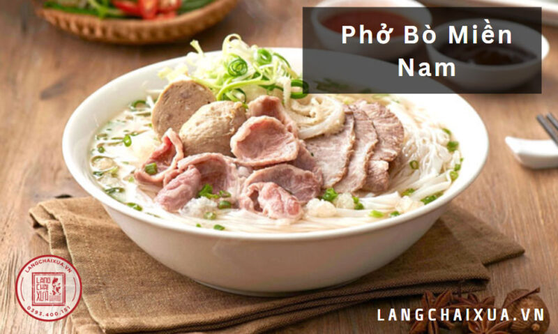 Cách Làm Món Phở Bò Miền Nam Chuẩn Vị